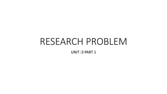 A RESEARCH PROBLEM | PPTX
