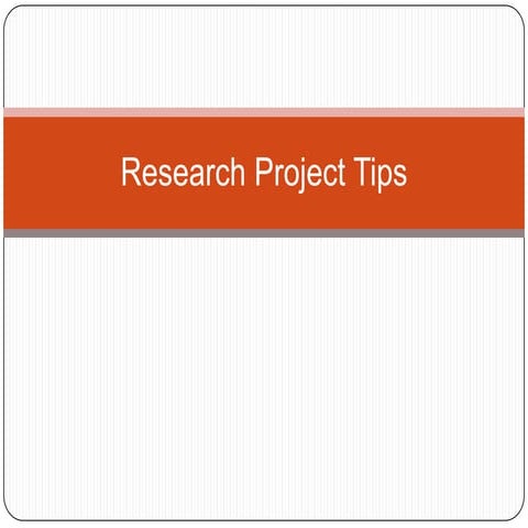 Research project tips | PPT