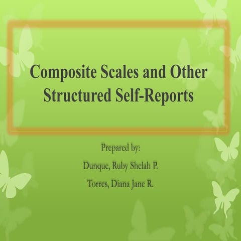 Composite Scales and Other Structured Self-Reports | PPT