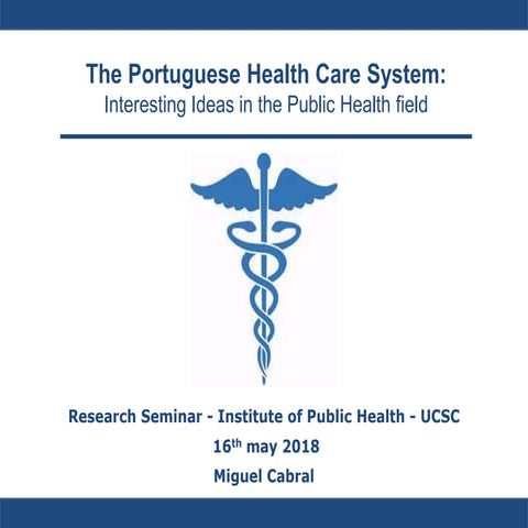 The Portuguese Health Care System: Interesting Ideas in the Public ...