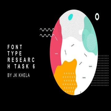 Research Task 6 - Different Types of Font Types | PPTX