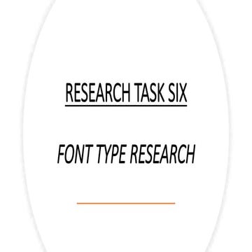 Research Task Six Font Types Research.pptx