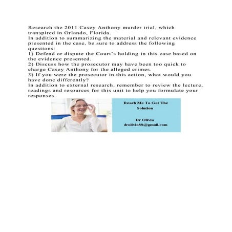 Research the 2011 Casey Anthony murder trial, which transpired in Or.docx