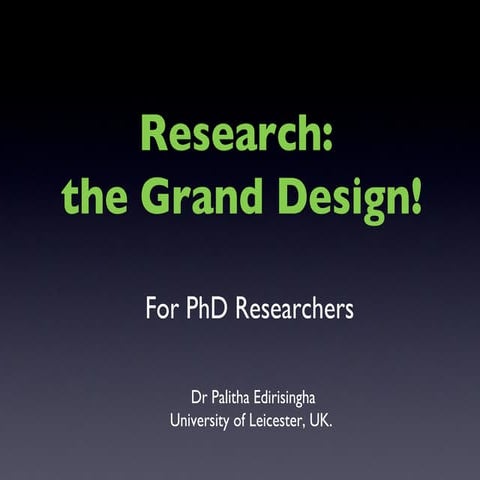 Research: the grand design! | PPT