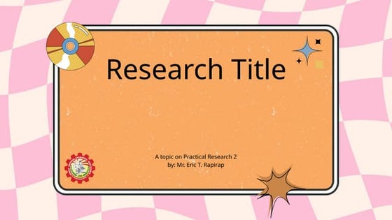 Practical Research 2 Research title.pptx | Education