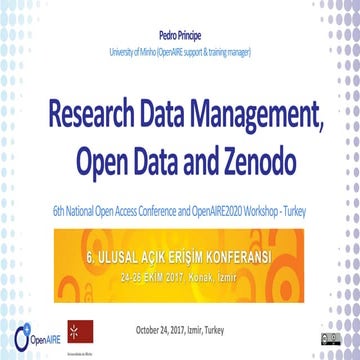 Research Data Management, Open Data and Zenodo - 6th National Open Access Conference and ...