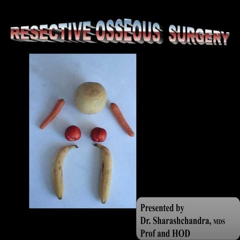 RESECTIVE OSSEOUS SURGERY.ppt