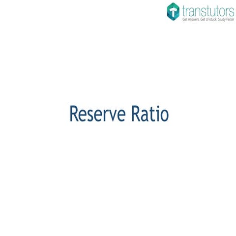 Reserve Ratio | Eonomics | PPT
