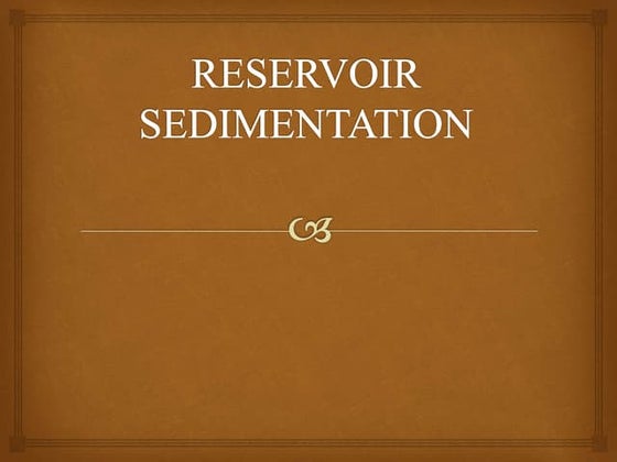 reservoir siltation and desiltation | PPTX | Water Services | Home ...