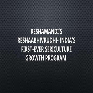 ReshaMandi’s ReshaAbhivrudhi- India’s First-Ever Sericulture Growth ...