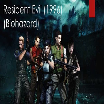 Resident evil (Biohazard) - 1996 | PPTX