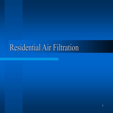 Residential Air Filtration.ppt | Indoor Environmental Quality | Home ...
