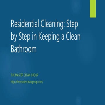 Residential Cleaning: Step by Step in Keeping a Clean Bathroom | PPT