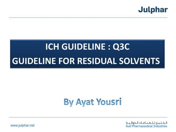 ICH Q3 Guidelines - Impurities (Q3A - Q3E) | PPTX
