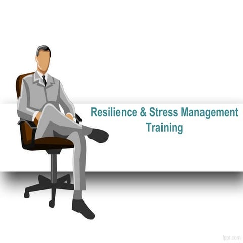 Resilience & Stress management training | PPT