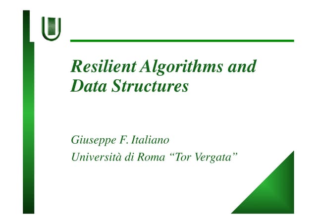 Resilient Algorithms Data Structures Intro By Giuseppe Fitaliano Ppt
