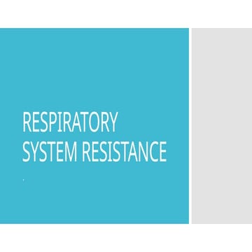 Respiratory system Resistance slides.pptx