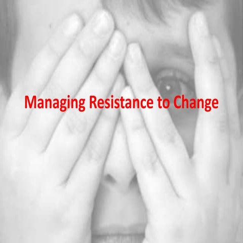 Resistance to change | PPTX