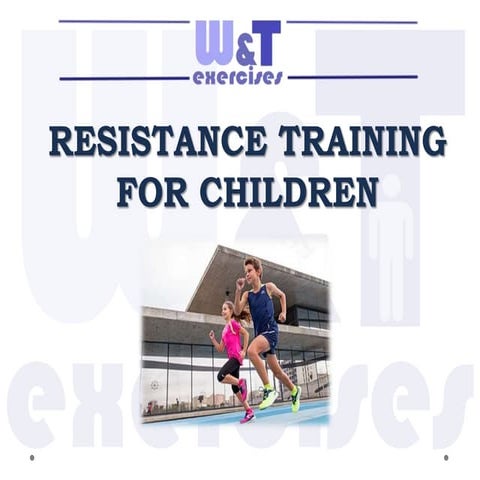 Resistance training for children | PPTX