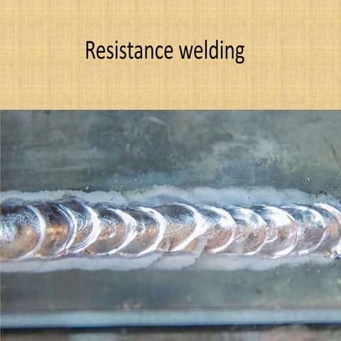 Resistance welding.pptdgeeeeeeeeeeeeeeeeee | PPT