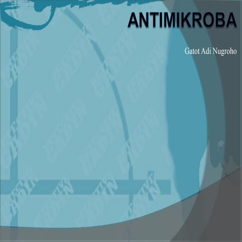 PPT ANTIMIKROBA DAN RESISTENSI ANTIBIOTIK.pptx