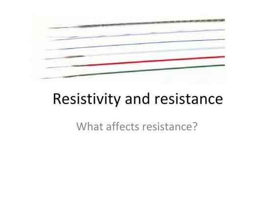 Factors affecting resistance | PPTX