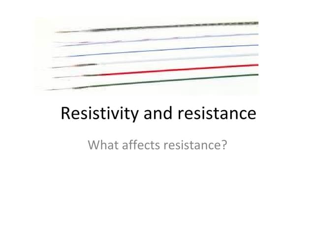 Factors affecting resistance | PPTX