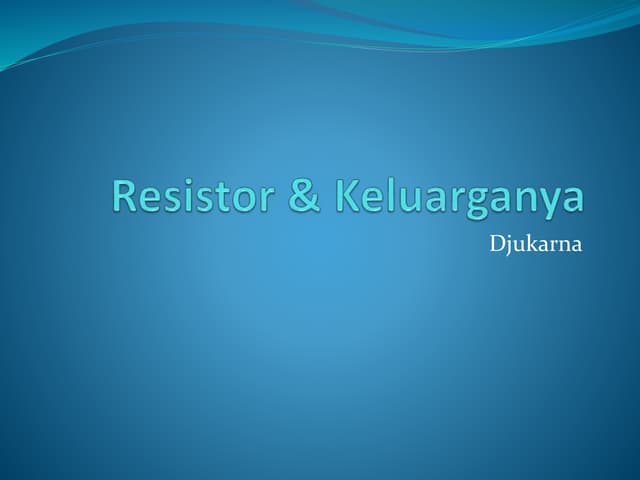 Elektronika Dasar - Resistor | PPTX