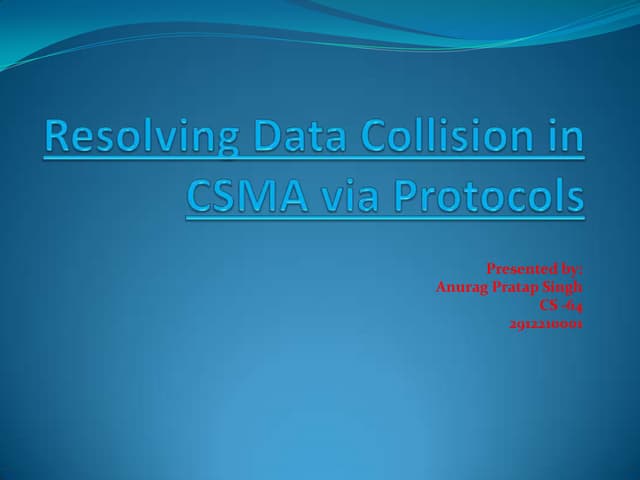 Resolving Data Collision In Csma Via Protocols Pptx Computer