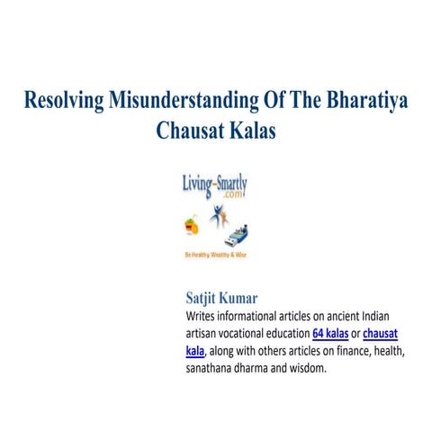Resolving Misunderstanding Of The Bharatiya Chausat Kalas | PPT
