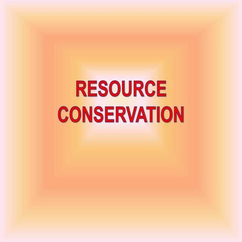 Resource conservation | PPTX