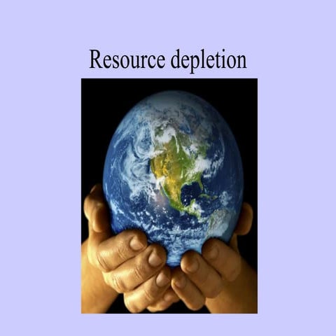 Resource depletion by teresa | PPT