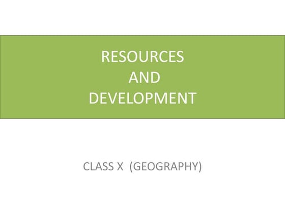 Class 10 Social Science Geography Chapter 1 Resources and Development | PPT