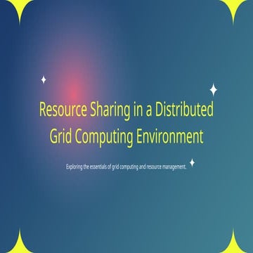 Resource Sharing in a Distributed Grid Computing Environment.pptx