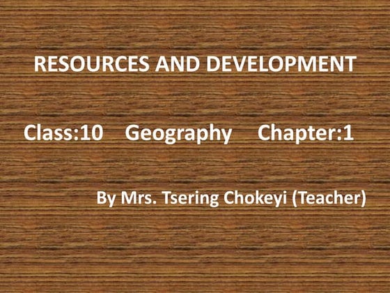 Class 10 Social Science Geography Chapter 1 Resources and Development | PPT