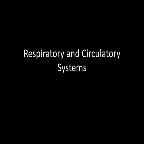 Respiratory and Circulatory Systems | PPTX