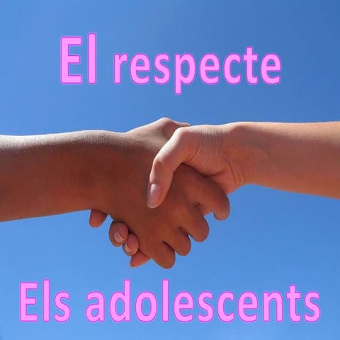Respecte i adolescents | PPTX