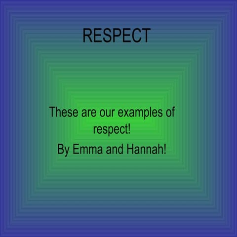 Respect Emma and hannah | PPT