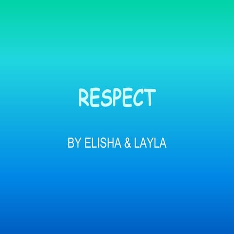 Respect Power Point Elisha P and Dana | PPT