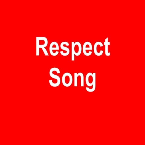 Respect song | PPT