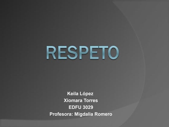 el respeto. | PPTX