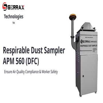 Serrax Technologies Respirable Dust Sampler APM 560 (DFC) | PPTX