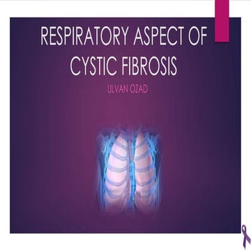 RESPIRATORY ASPECT OF CYSTIC FIBROSIS | PPTX