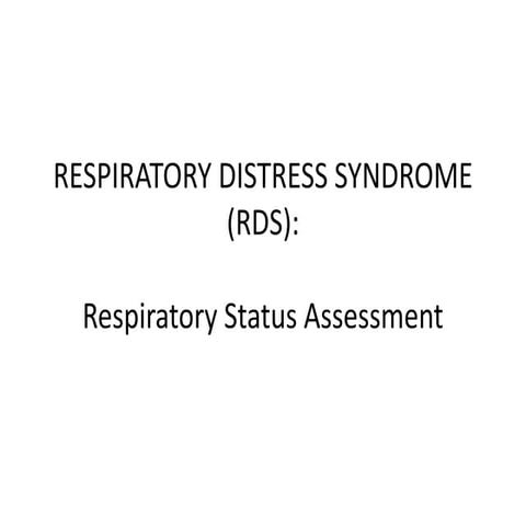 Respiratory assessment of baby based on signs of rds | PPTX