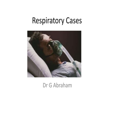 Respiratory cases | PPTX