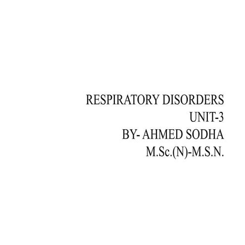 Respiratory disorders For Nursing Students By- Ahmed Sodha | PDF