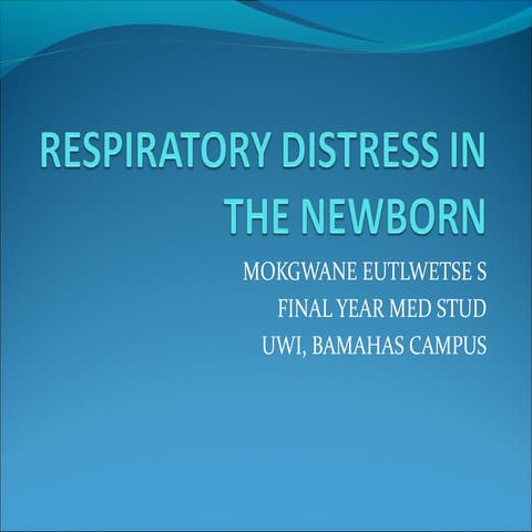 Respiratory Distress in The Newborn | PPT