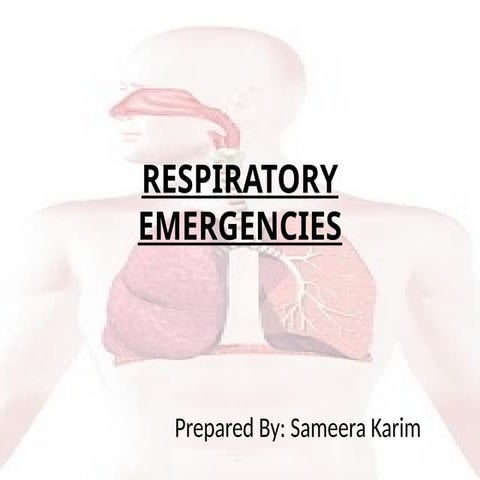 RESPIRATORY EMERGENCIES POWER POINT PRESENTATIONS | PPTX