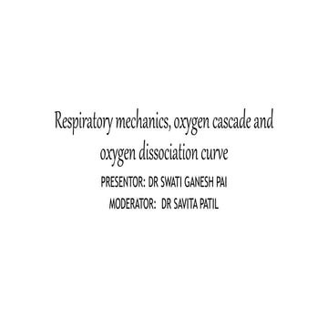 respiratory mechanics, oxygen cascade & oxygen dissociation curve.pptx