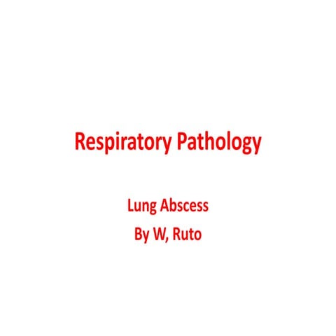 Respiratory Pathology-Lung Abscess.pptx